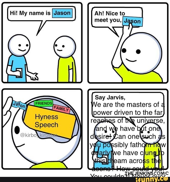 Hi! My name is I Jason - iFunny