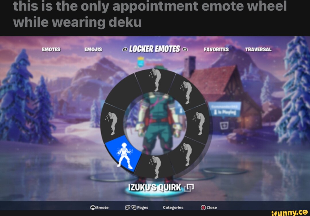 This is the only appointment emote wheel while wearing deku Li Dimsto ...