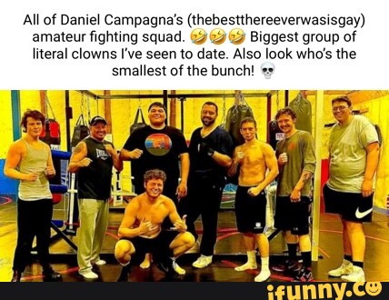 All of Daniel Campagna's (thebestthereeverwasisgay) amateur fighting ...