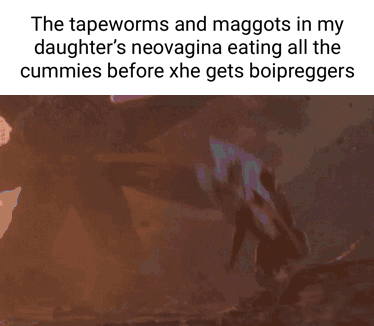 The tapeworms and maggots in my daughter's neovagina eating all the ...