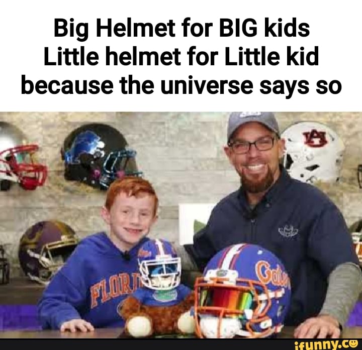Big Helmet for BIG kids Little helmet for Little kid because the ...