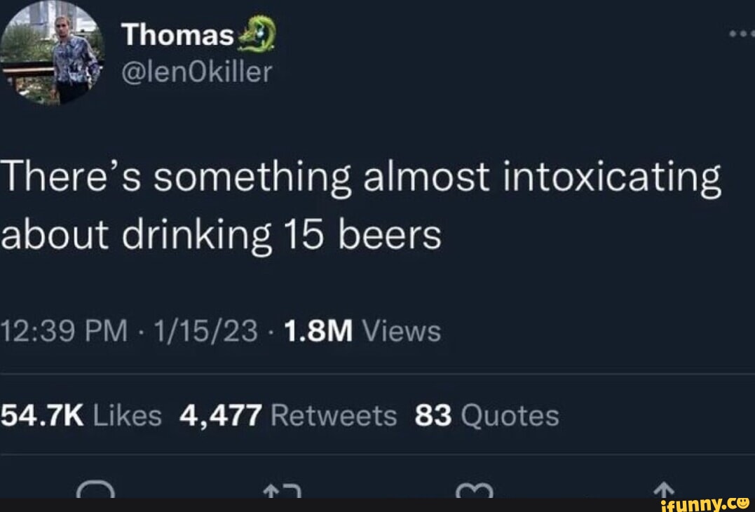 Thomas @lenOkiller There's something almost intoxicating about drinking ...