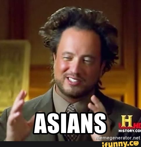 Ancient Aliens Meme Asians