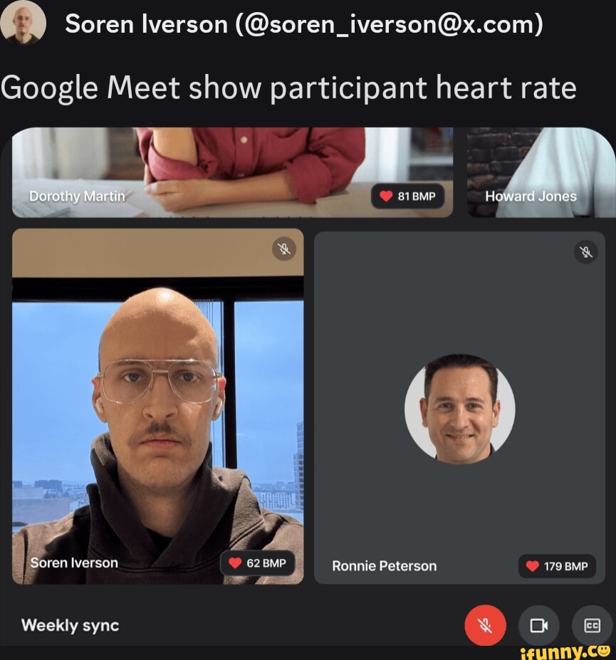Soren lverson Google Meet show participant heart rate 81 BMP Hi Soren ...