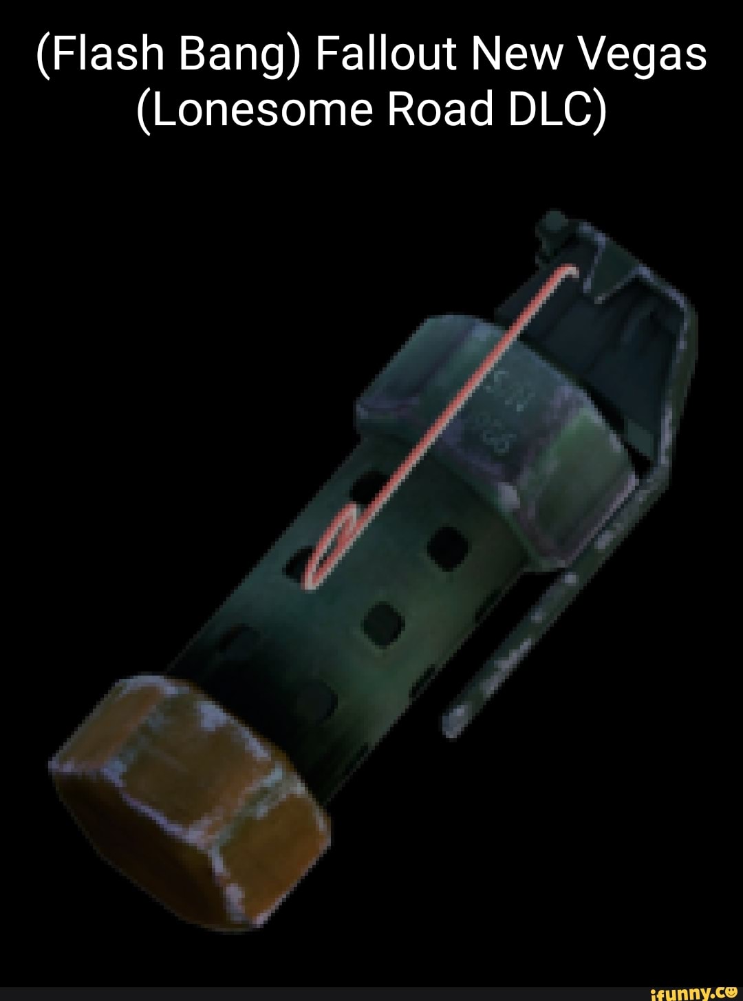 (Flash Bang) Fallout New Vegas (Lonesome Road DLC) - iFunny