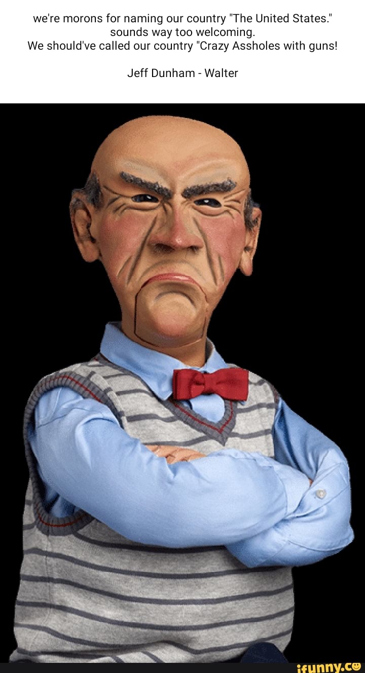 Jeff_dunham memes. Best Collection of funny Jeff_dunham pictures on iFunny