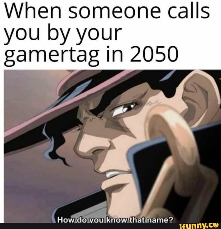Gamertag memes. Best Collection of funny Gamertag pictures on iFunny