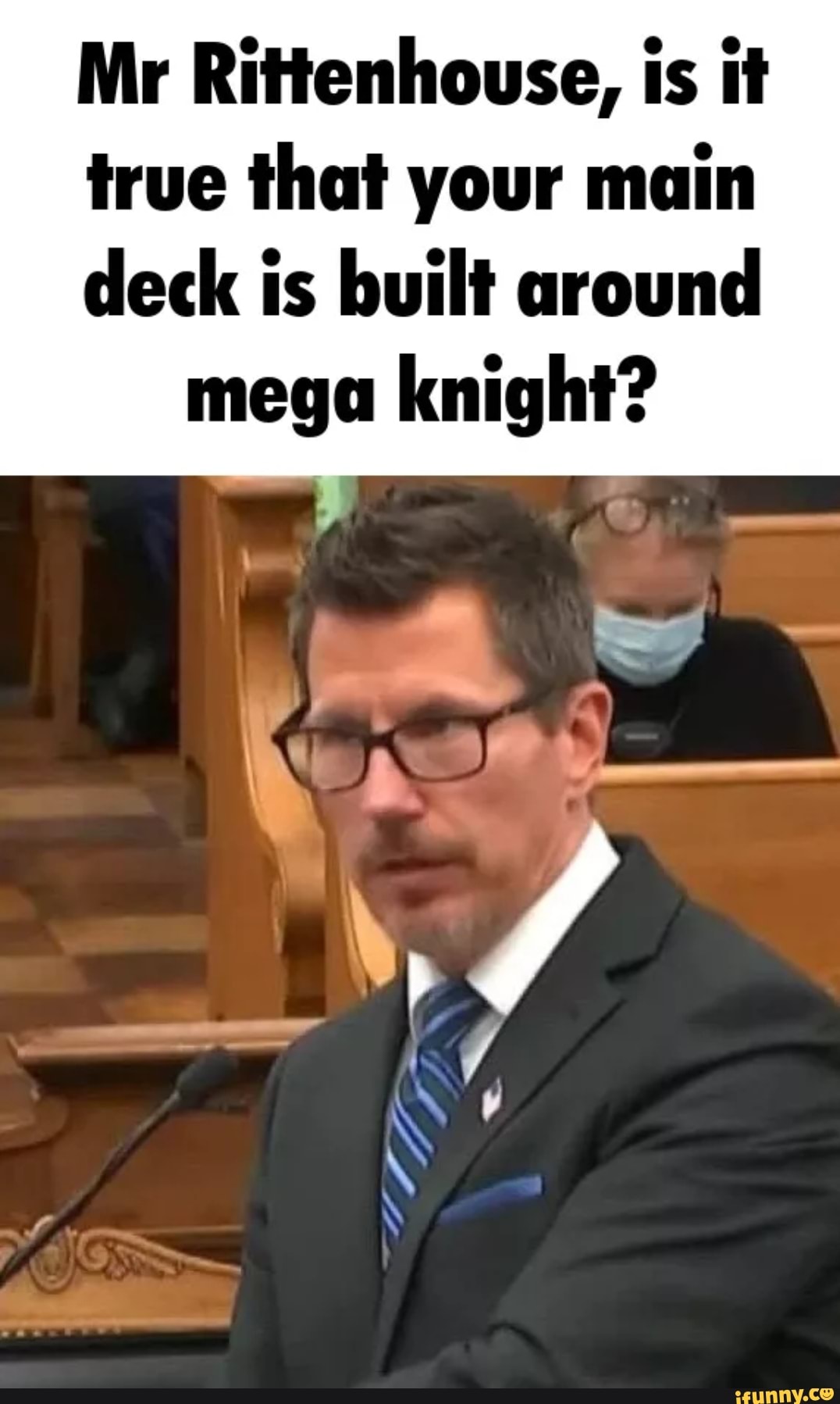 Mr Rittenhouse, is it true that your main deck is built around mega ...