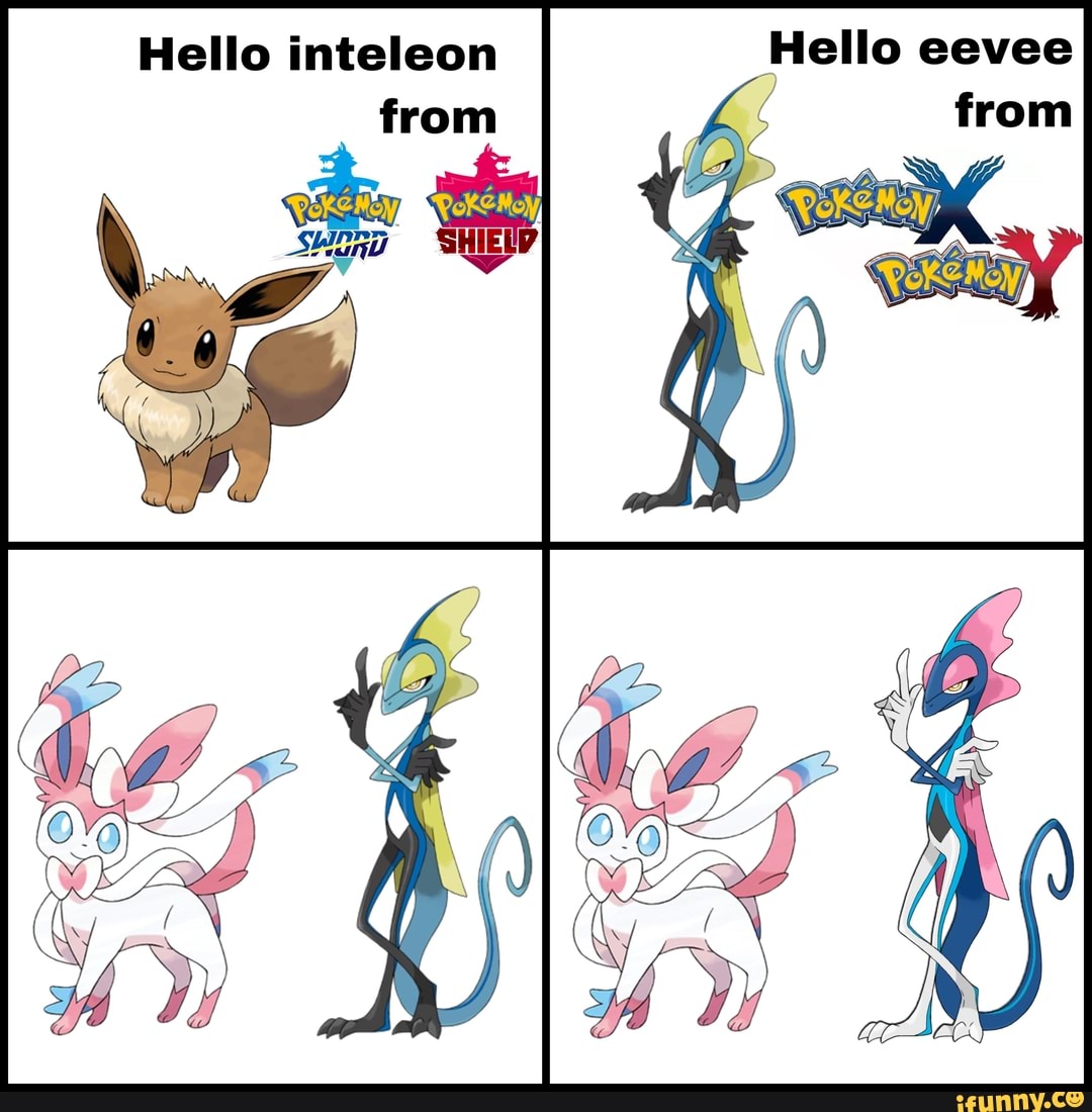 Hello inteleon Hello eevee - iFunny