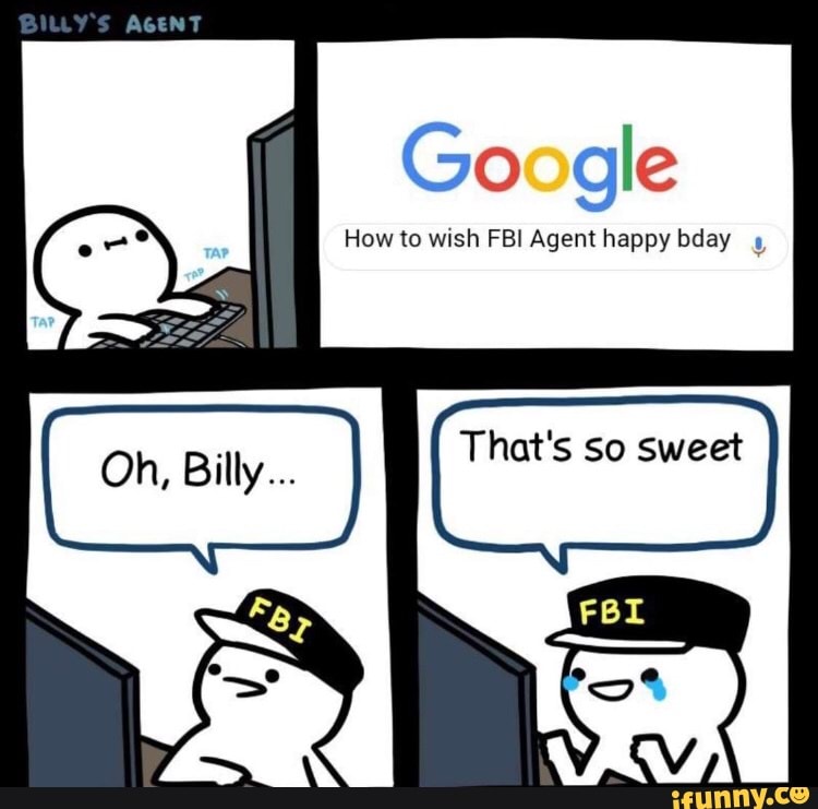 Go gle How to WISh FBI Agent happy bday ! That's so sweet - iFunny