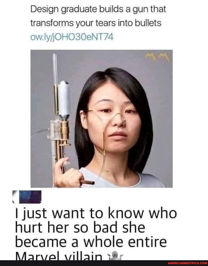 Design graduate builds a gun that transforms your tears into bullets 74 ...