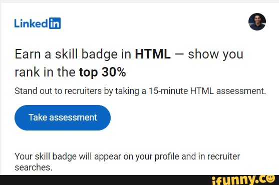 Linked Earn a skill badge in HTML - show you rank in the top 30% Stand ...