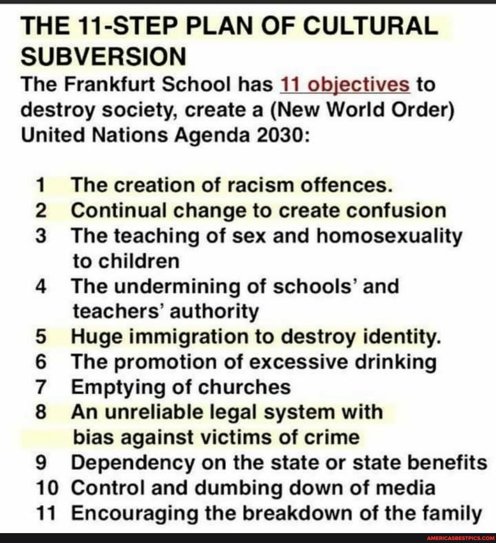 THE 11-STEP PLAN OF CULTURAL SUBVERSION The Frankfurt School has 11 ...