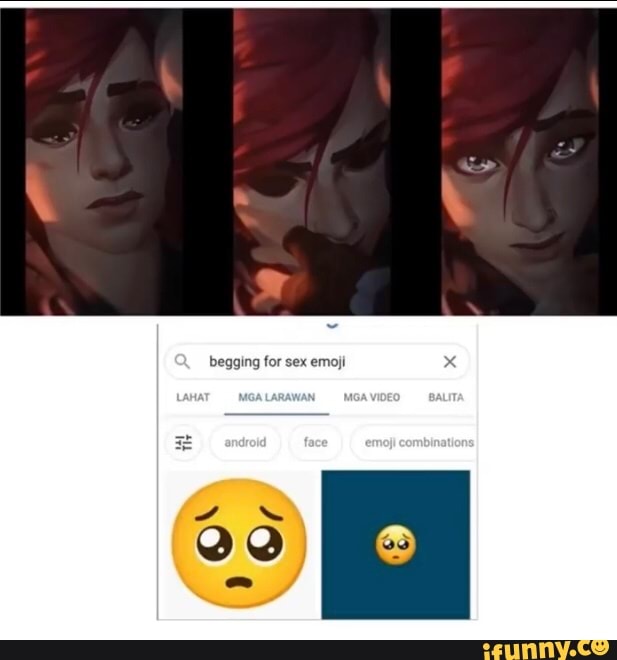 Begging For Sex Emoji Ifunny