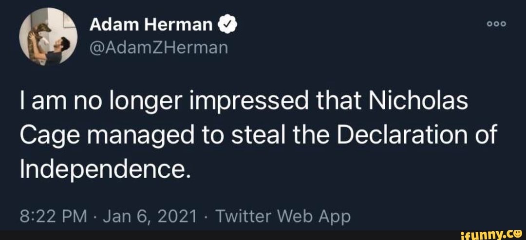 Adam Herman @AdamZHerman lam no longer impressed that Nicholas Cage ...