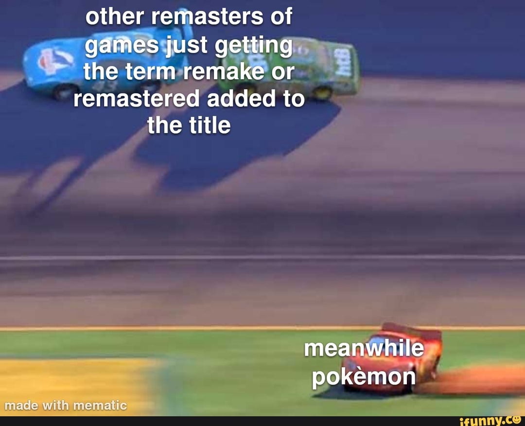 Other remasters of games just getting the term remake or remastered ...