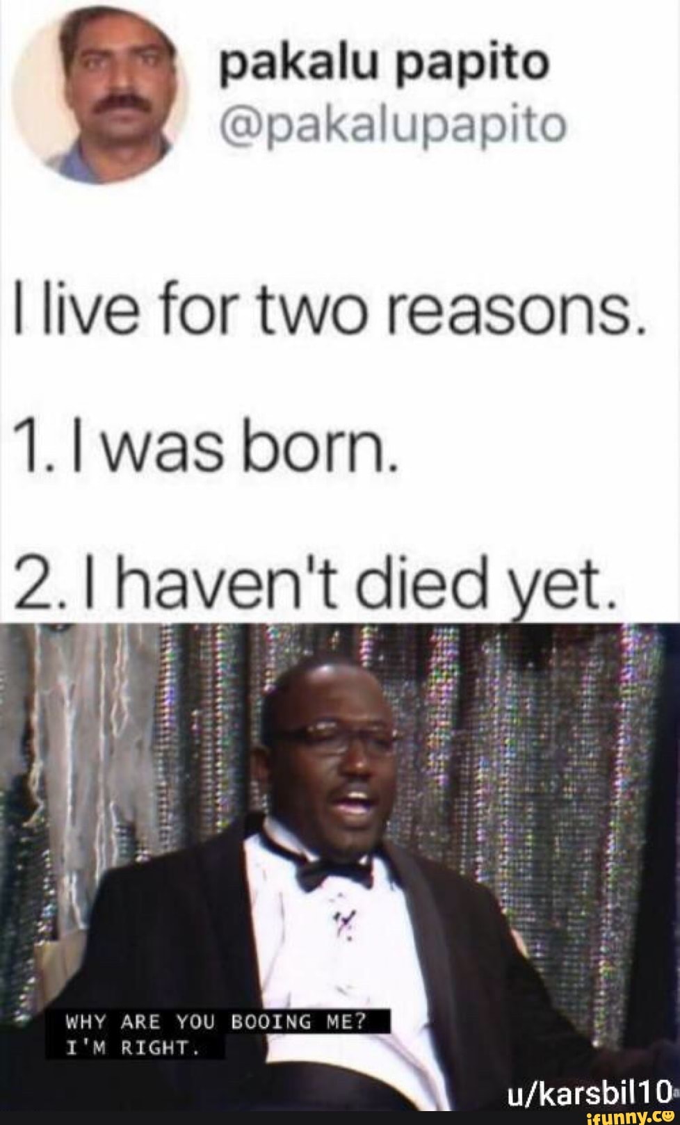 Pakalu papito (Eﬁpakalupapito I live for two reasons. 1. I was born. 2 ...