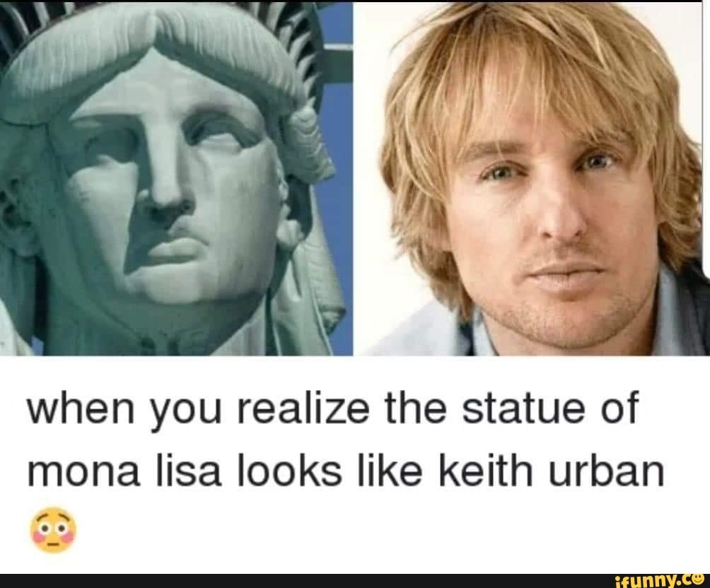 When you realize the statue of mona lisa looks like keith urban ont on ...