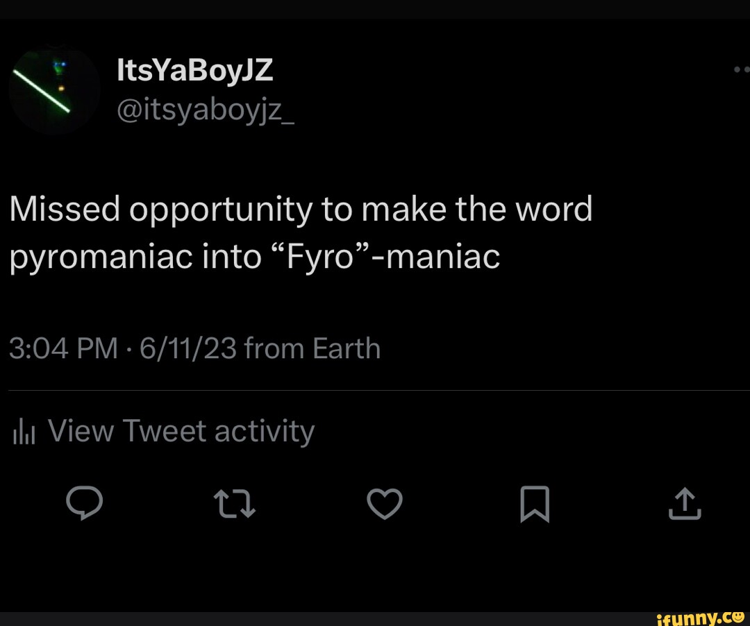 Pyromaniac memes. Best Collection of funny Pyromaniac pictures on iFunny