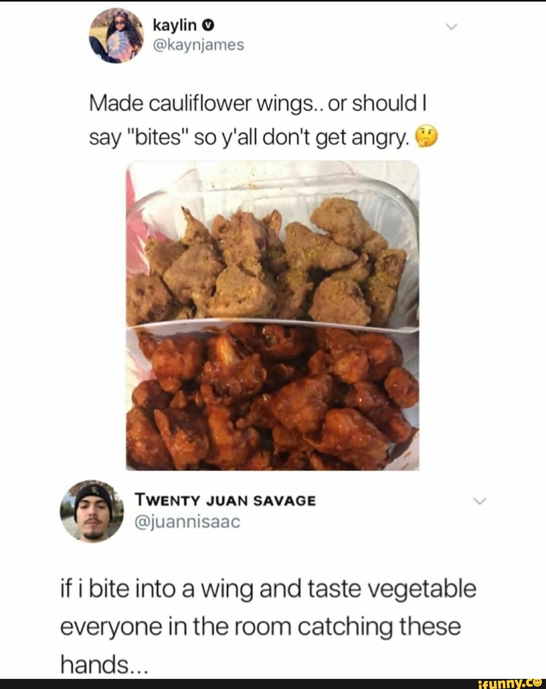 Kaylin Made cauliflower wings.. or should I say "bites" so y'all don't ...