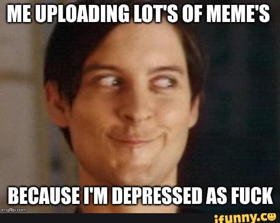 ME UPLOADING LOTS OF MEME'S - iFunny