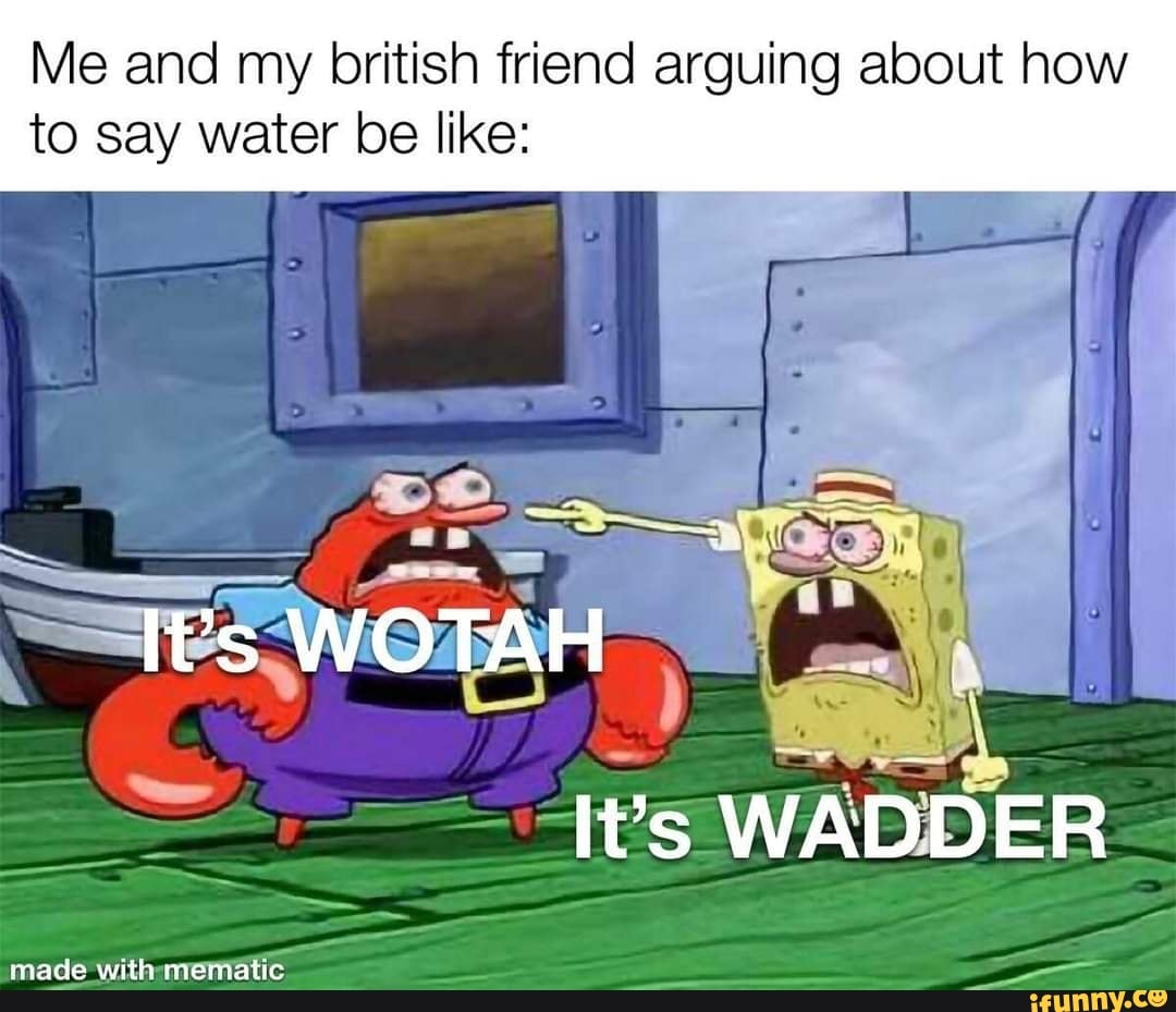 Wotah memes. Best Collection of funny Wotah pictures on iFunny