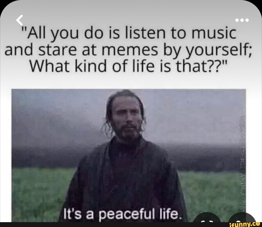 Peaceful memes. Best Collection of funny Peaceful pictures on iFunny
