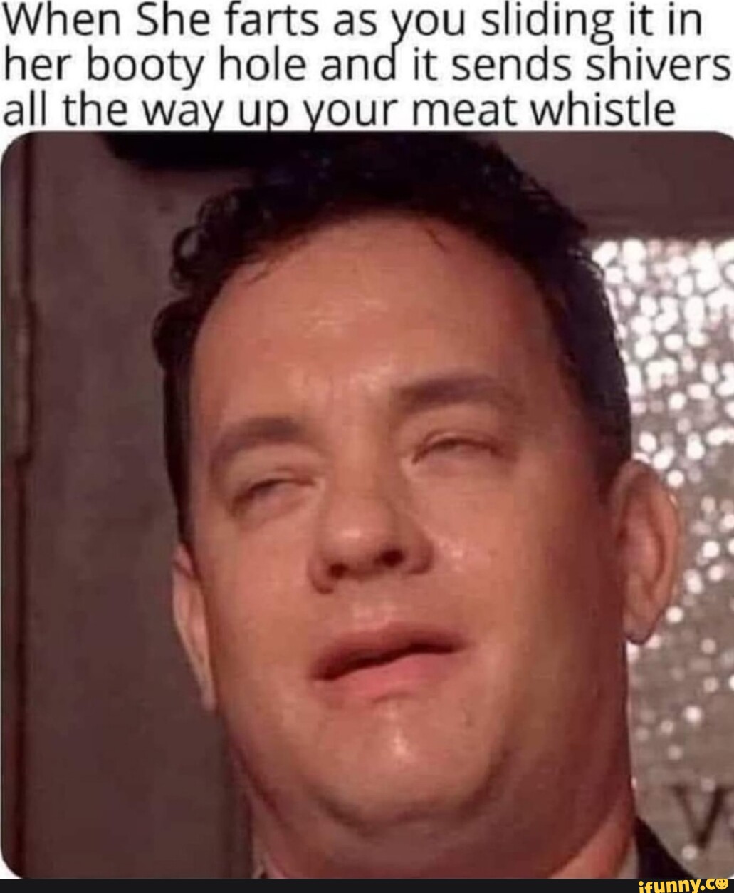 When She Farts As You Sliding It In Her Booty Hole And It Sends Shivers