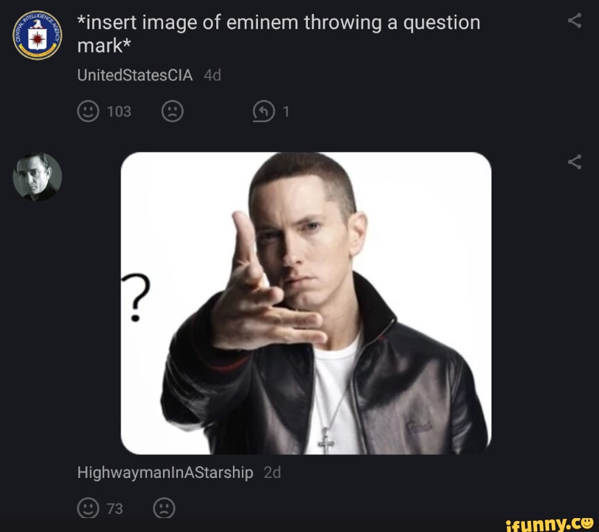 *insert image of eminem throwing question mark* UnitedStatesClA @1 ...