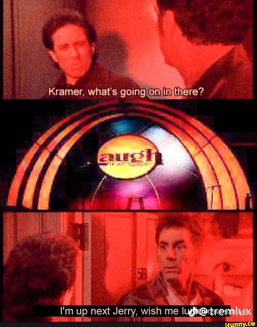 Kramer, what's going. I'm up next Jerry, wish me - iFunny Kramer, what's going. I'm up next Jerry, wish me - iFunny