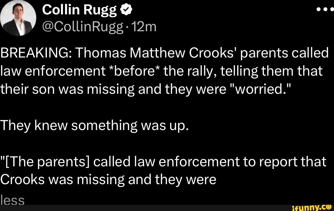Collin Rugg @CollinRugg: BREAKING: Thomas Matthew Crooks' parents ...