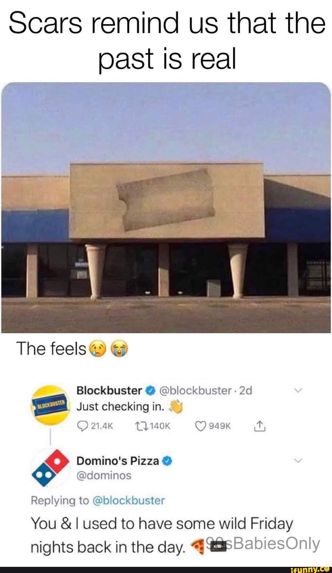 Scars remind us that the past is real The feels @ @ Blockbuster ...