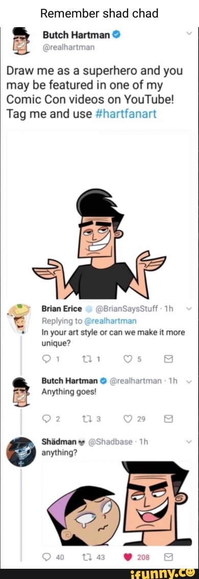 Remember shad chad Butch Hartman @ Draw me as a superhero and you may ...