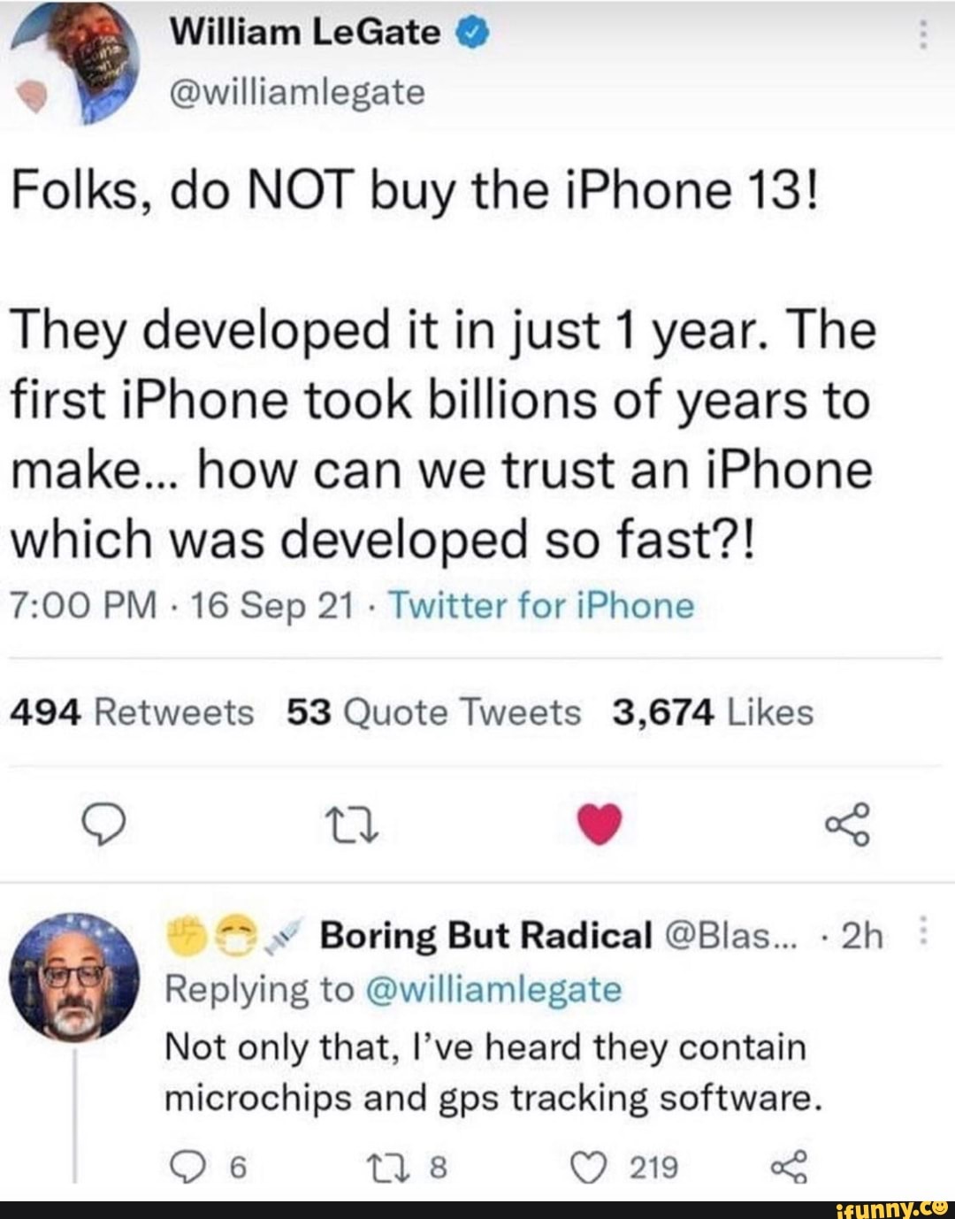 William LeGate @ @williamlegate Folks, do NOT buy the iPhone 13! They ...