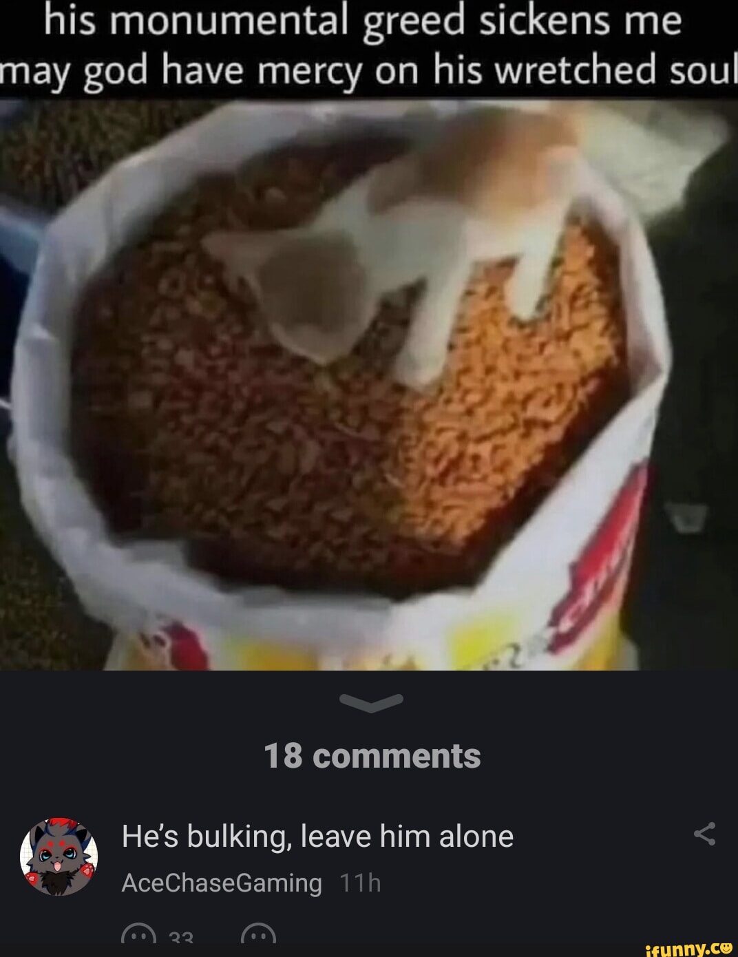 His monumental greed sickens me may god have mercy on his wretched soul ...