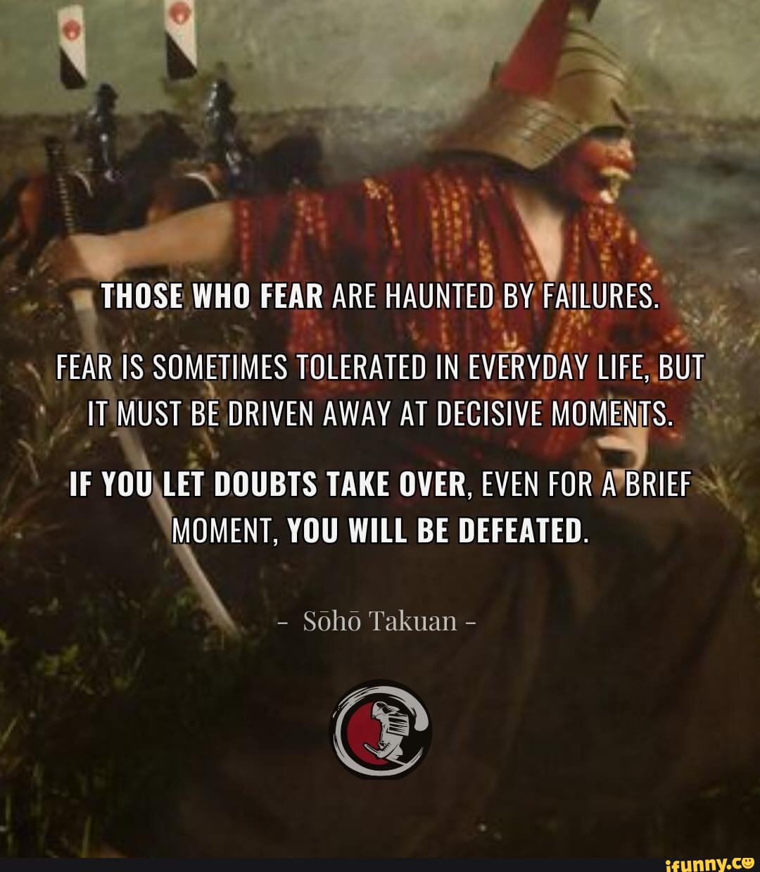8 he THOSE WHO FEAR ARE HAUNTED, BY FAILURES. \ FEAR IS SOMETIMES ...