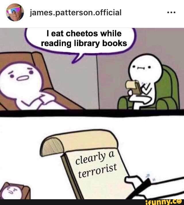 James.patterson.official eat cheetos while reading library books - iFunny