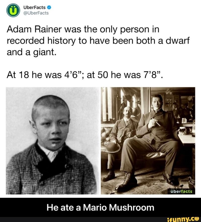UberFacts @UberFacts Adam Rainer was the only person in recorded ...