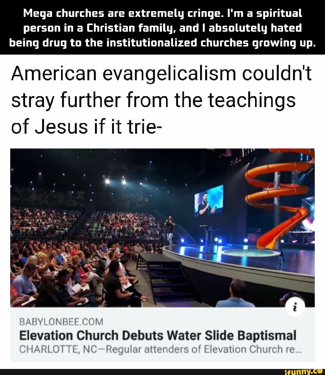 Mega churches are extremely cringe. I'm a spiritual person in a ...