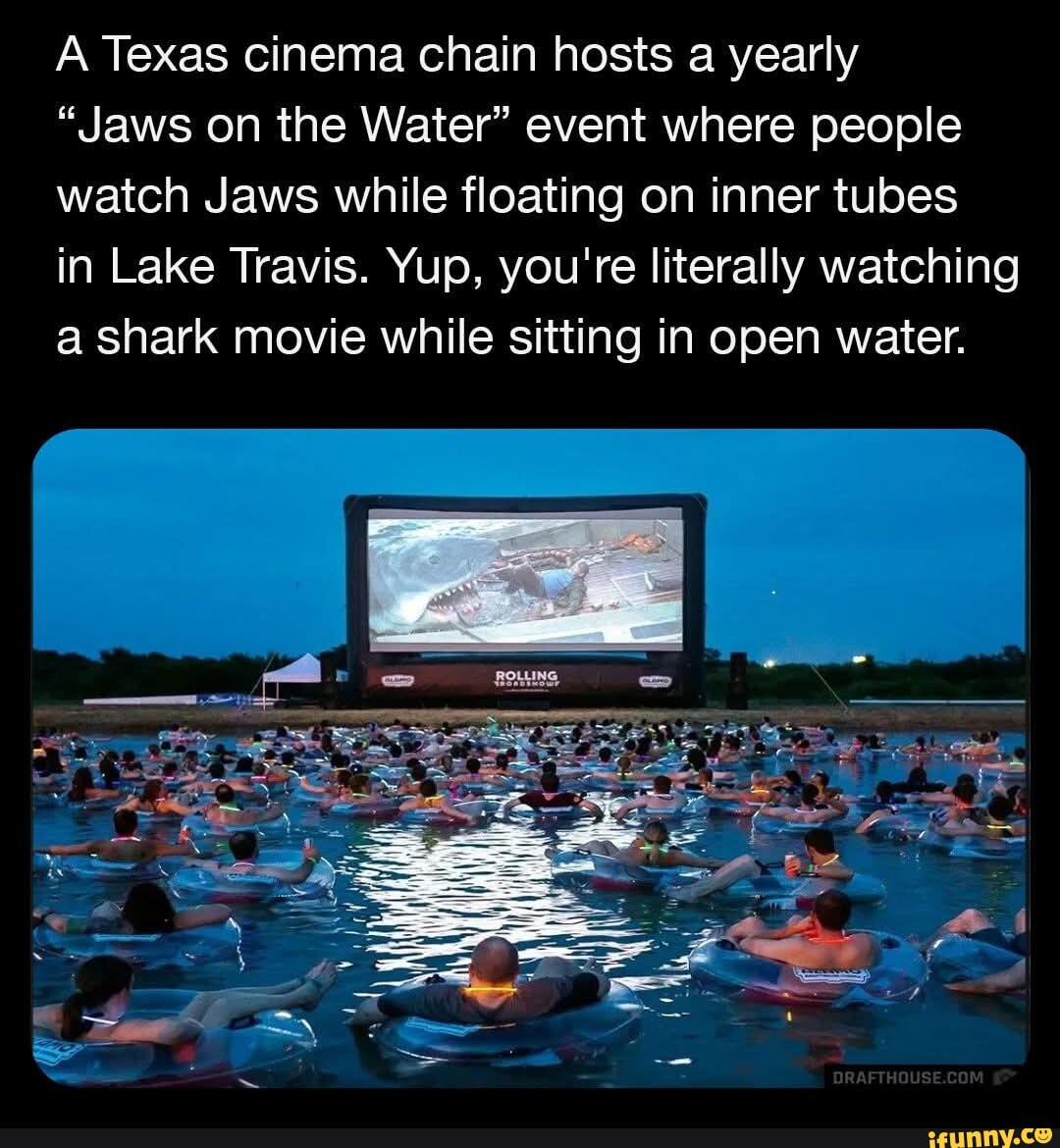 A Texas cinema chain hosts a yearly "Jaws on the Water" event where ...