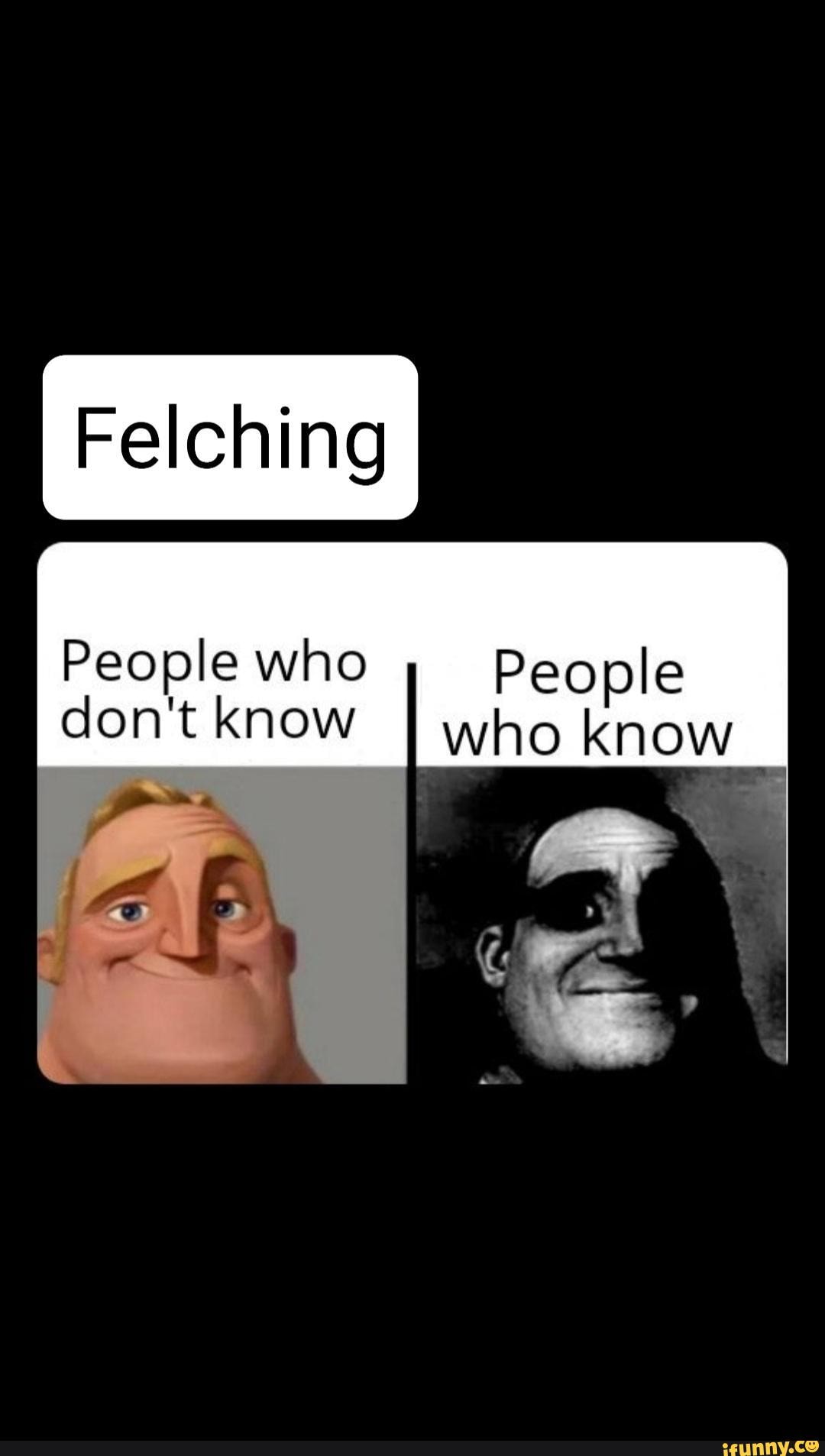 Felching memes. Best Collection of funny Felching pictures on iFunny