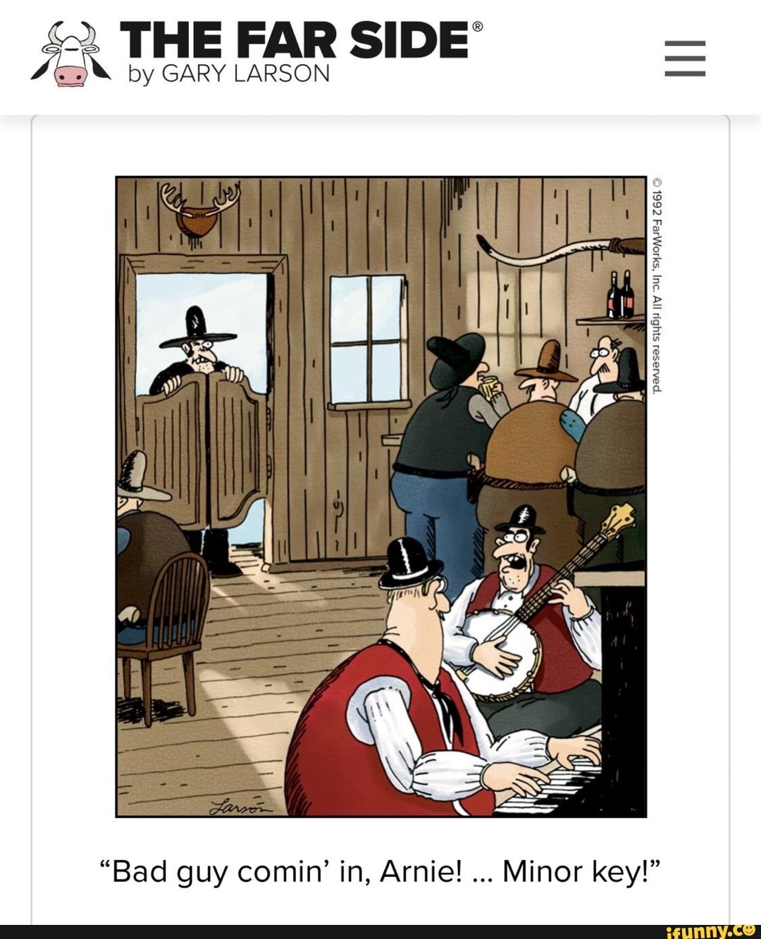 THE FAR SIDE' by GARY LARSON "Bad guy comin' in, Arnie! Minor key ...