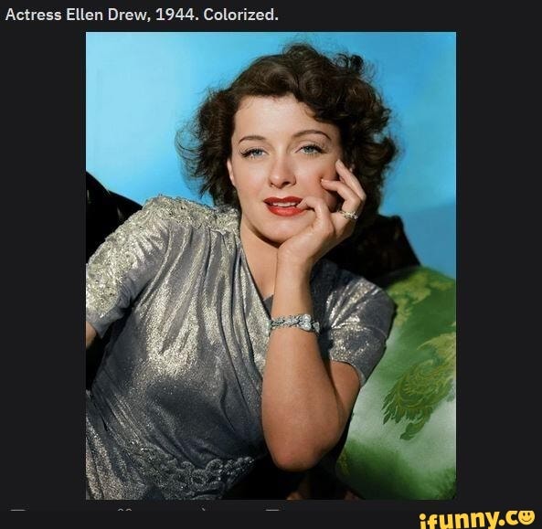 Actress Ellen Drew, 1944. Colorized. - iFunny