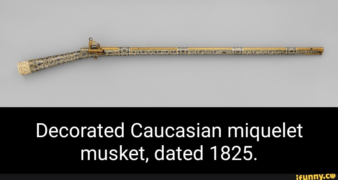 Musket memes. Best Collection of funny Musket pictures on iFunny