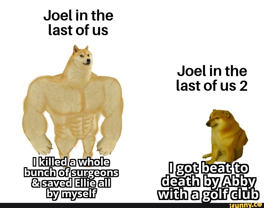 Joel in the last of us LAS Joel in the last of us 2 - iFunny