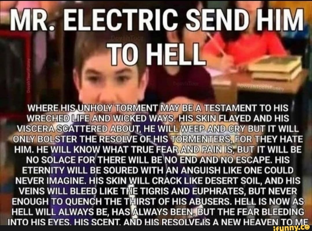 MR. ELECTRIC SEND HIM TO HELL ay - & WHERE HISUNHOLYsTIORMENT TESTAMENT ...