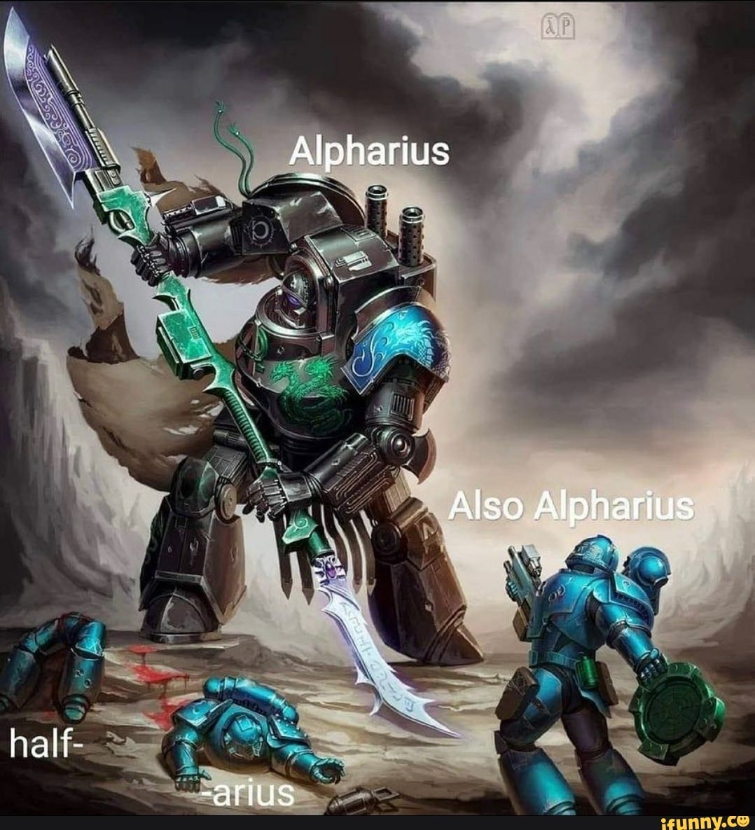 Alpharius memes. Best Collection of funny Alpharius pictures on iFunny