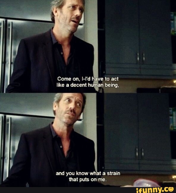 Best Dr House Quotes