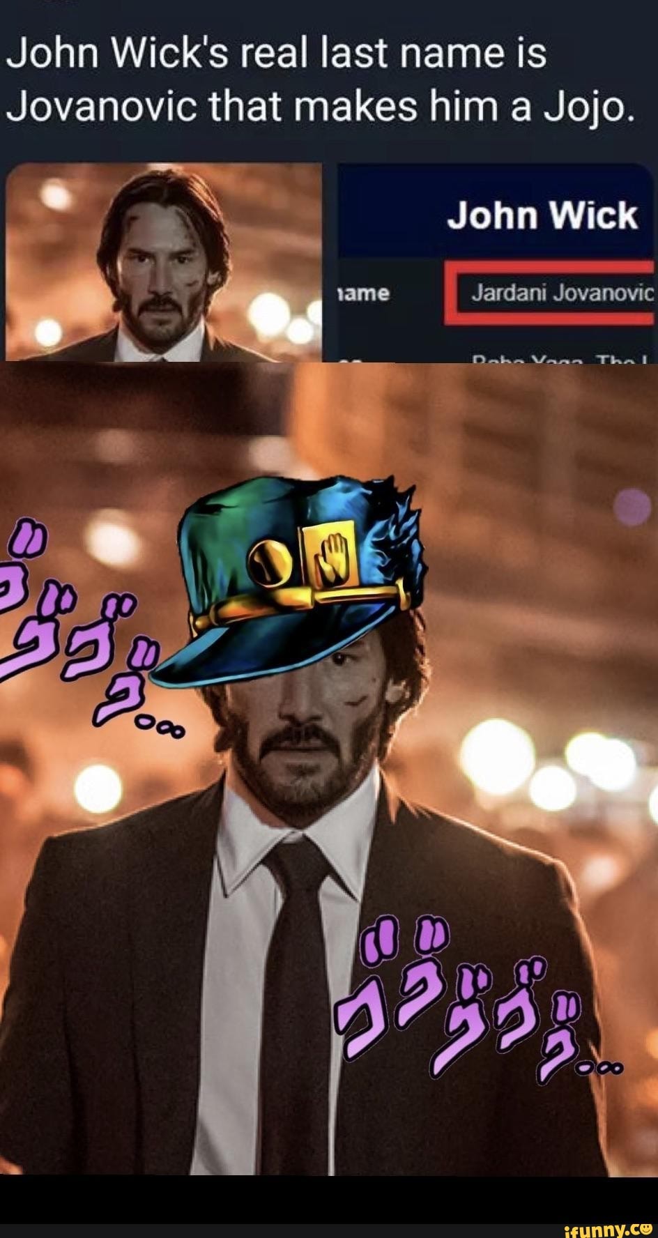 JoJo memes - John Wick's real last name is Jovanovic that makes him a Jojo. John Wick jame ...