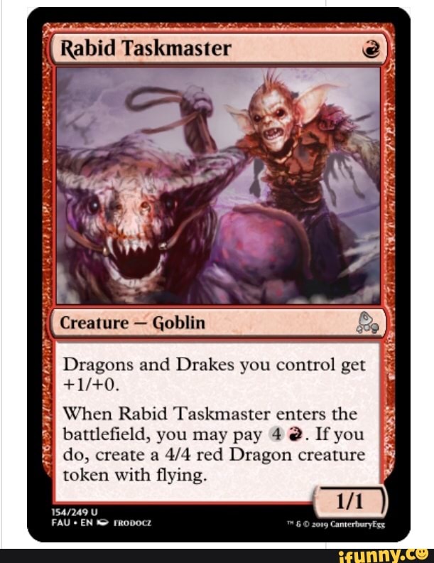 Rabid Taskmaster Dragons and Drakes you control get When Rabid ...